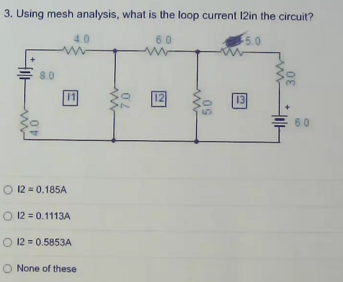Solved 3. Using mesh analysis, what is the loop current 12in | Chegg.com