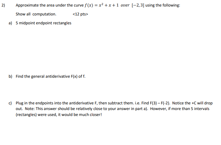 Solved 2) Approximate the area under the curve f(x)=x2+x+1 | Chegg.com