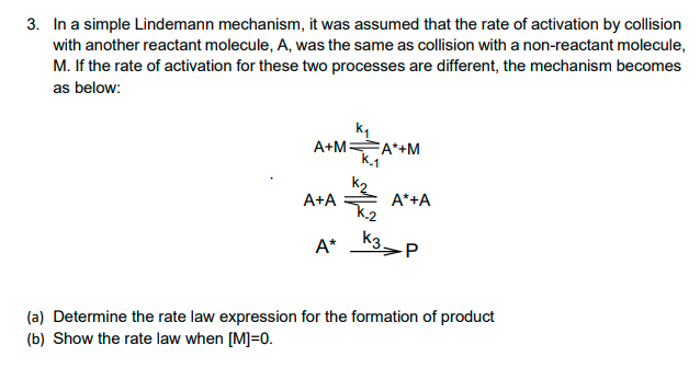 Solved 3. In a simple Lindemann mechanism, it was assumed | Chegg.com