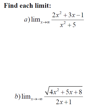 Solved Find each limit: a) limx→∞x2+52x2+3x−1 b) | Chegg.com