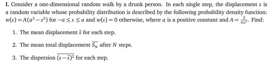 Solved I. Consider a one-dimensional random walk by a drunk | Chegg.com