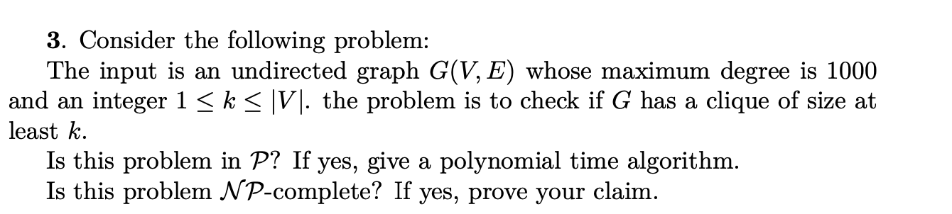 Solved 3. Consider the following problem: The input is an | Chegg.com