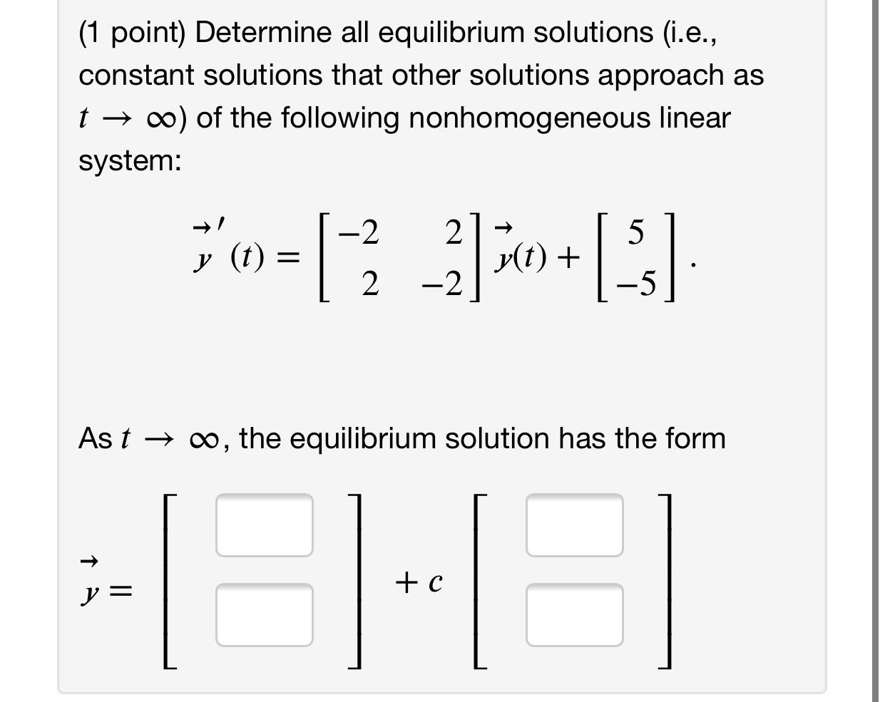 Solved (1 point) Determine all equilibrium solutions (i.e., | Chegg.com