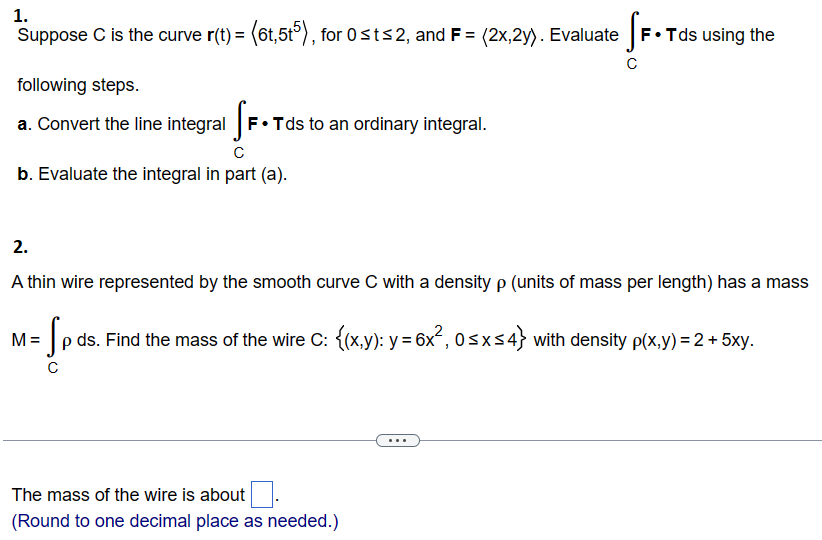 Solved 1. Suppose C is the curve r(t)= 6t,5t5 , for 0≤t≤2, | Chegg.com