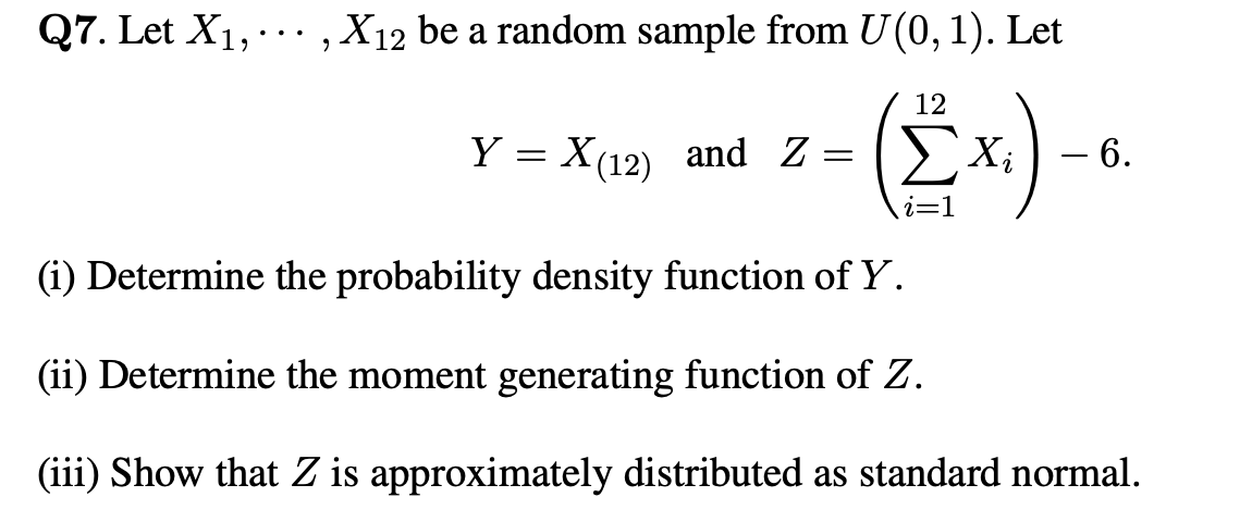 Solved Q7. Let X1,⋯,X12 be a random sample from U(0,1). Let | Chegg.com