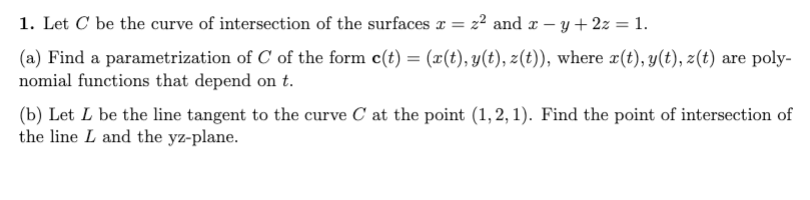 Solved Let C ﻿be the curve of intersection of the surfaces | Chegg.com