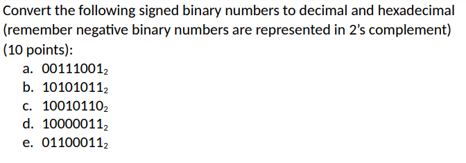 Solved Convert the following signed binary numbers to | Chegg.com