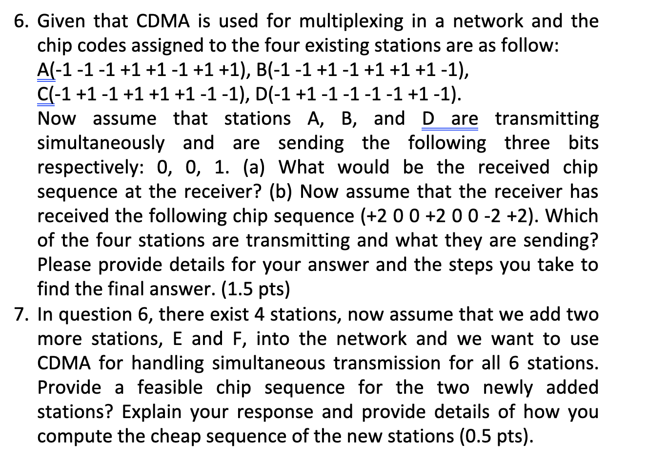 6. Given that CDMA is used for multiplexing in a | Chegg.com