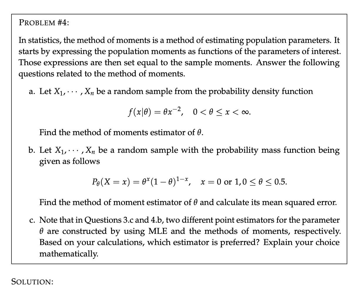 Solved PROBLEM #4: In statistics, the method of moments is a | Chegg.com