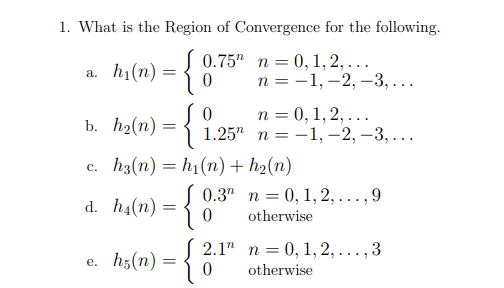 Solved 1. What is the Region of Convergence for the | Chegg.com