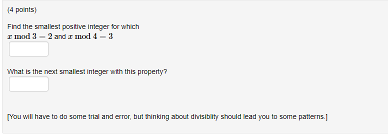 Solved (4 points) Find the smallest positive integer for | Chegg.com