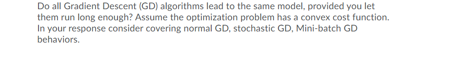 Solved write paragraph include normal GD and stochastic GD, | Chegg.com