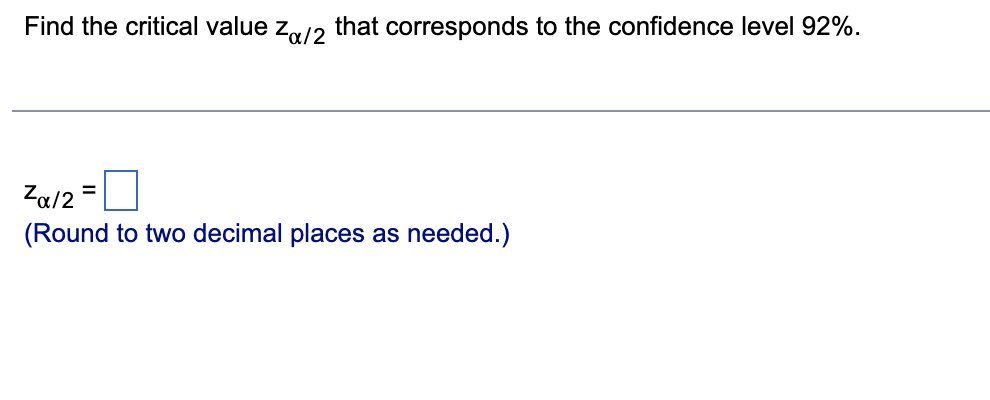 Solved Find the critical value zα/2 that corresponds to the | Chegg.com