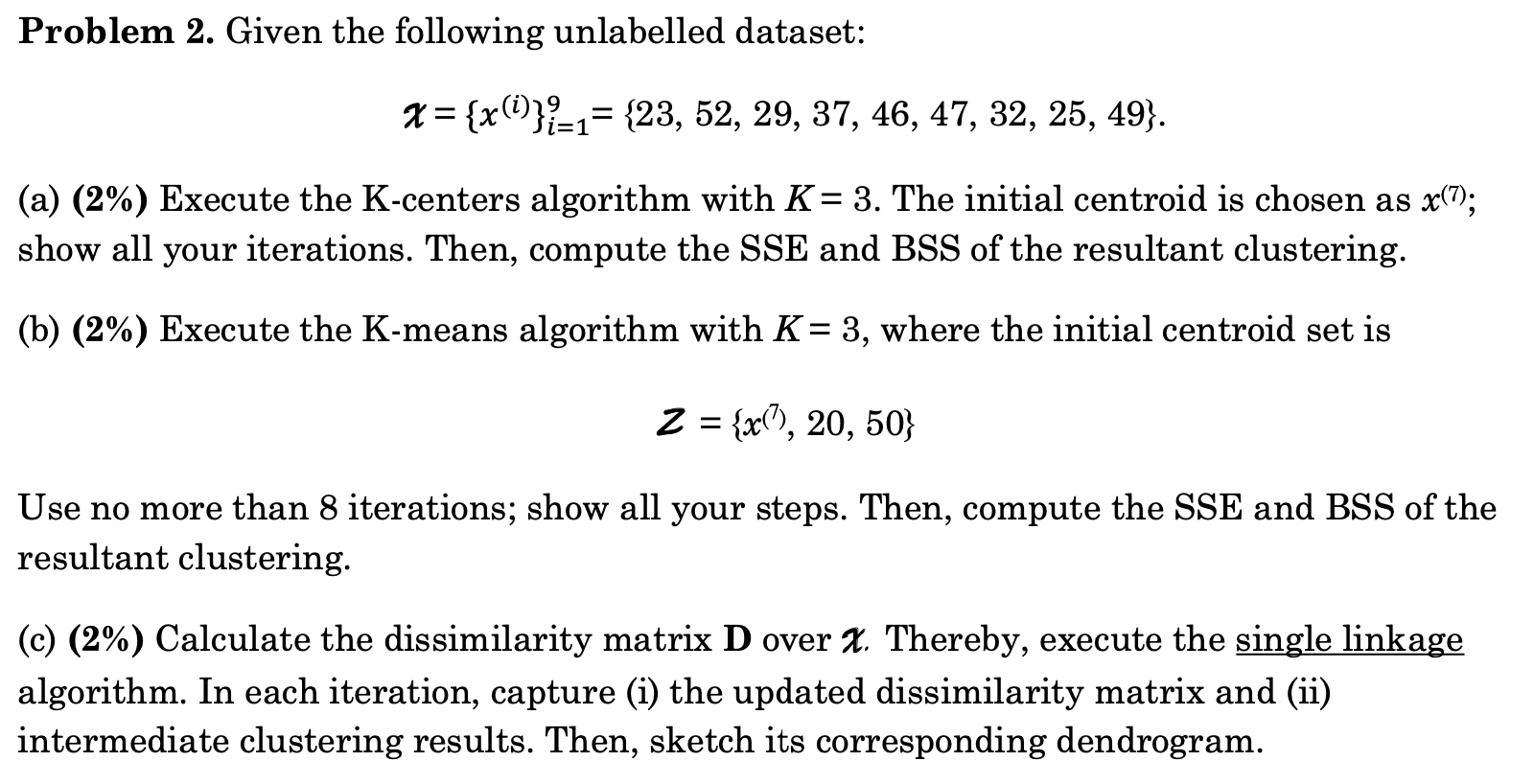 Solved Problem 2. Given the following unlabelled dataset: | Chegg.com