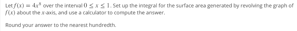 Solved = 4x8 over the interval 0 x 1. Set up the integral | Chegg.com
