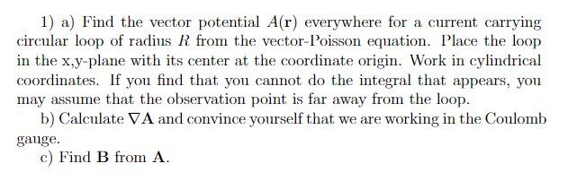 Solved 1) a) Find the vector potential A(r) everywhere for a | Chegg.com