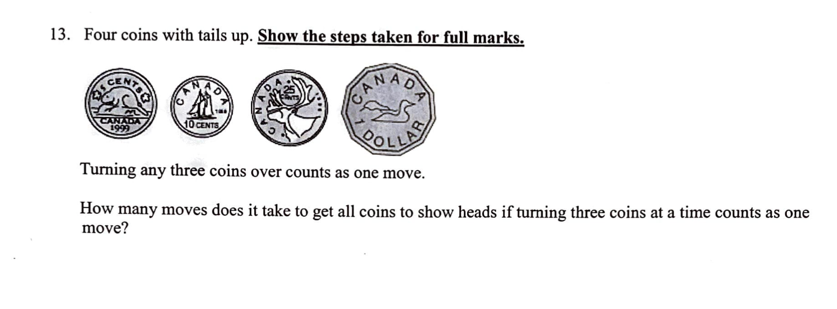 Solved 13. Four coins with tails up. Show the steps taken | Chegg.com