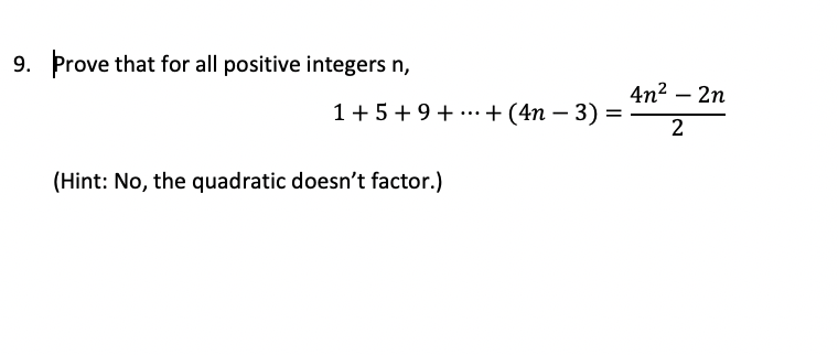 Solved 9. Prove that for all positive integers n, 4n2 - 2n 1 | Chegg.com