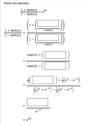 Solved Prove the identity. 1+ tanh(x) = x 1 – tanh(x) 1 + | Chegg.com