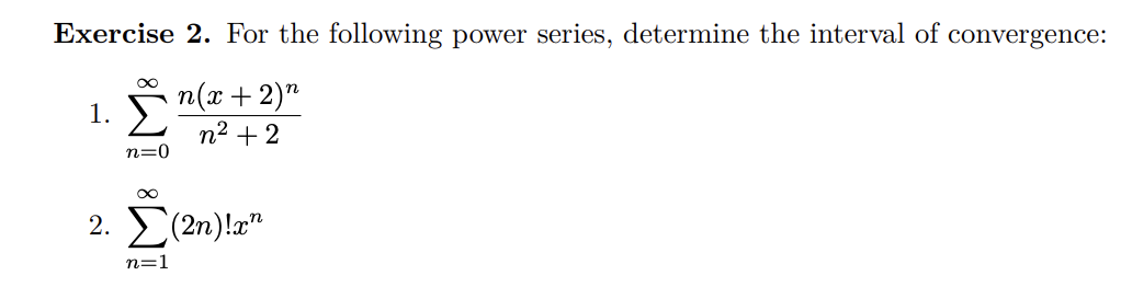 Solved Exercise 2. For the following power series, determine | Chegg.com