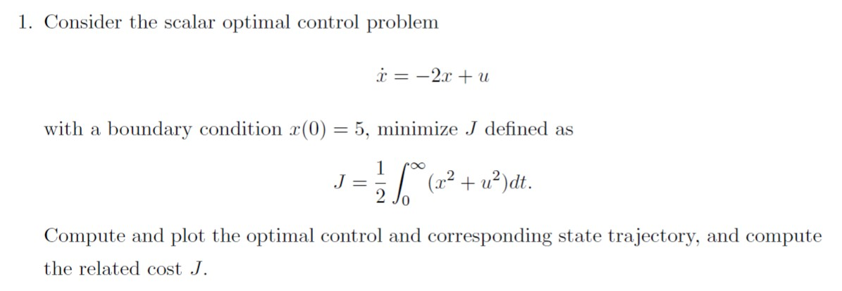 1. Consider the scalar optimal control problem = -2x | Chegg.com