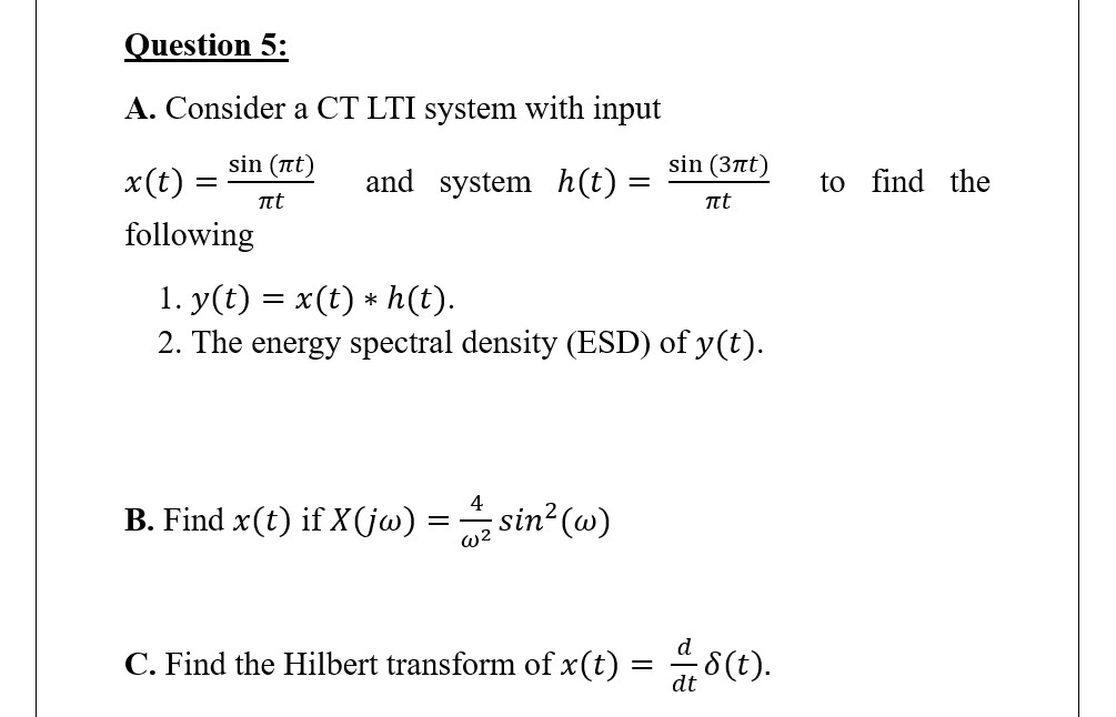 Solved Question 5:A. ﻿Consider a CT LTI system with | Chegg.com