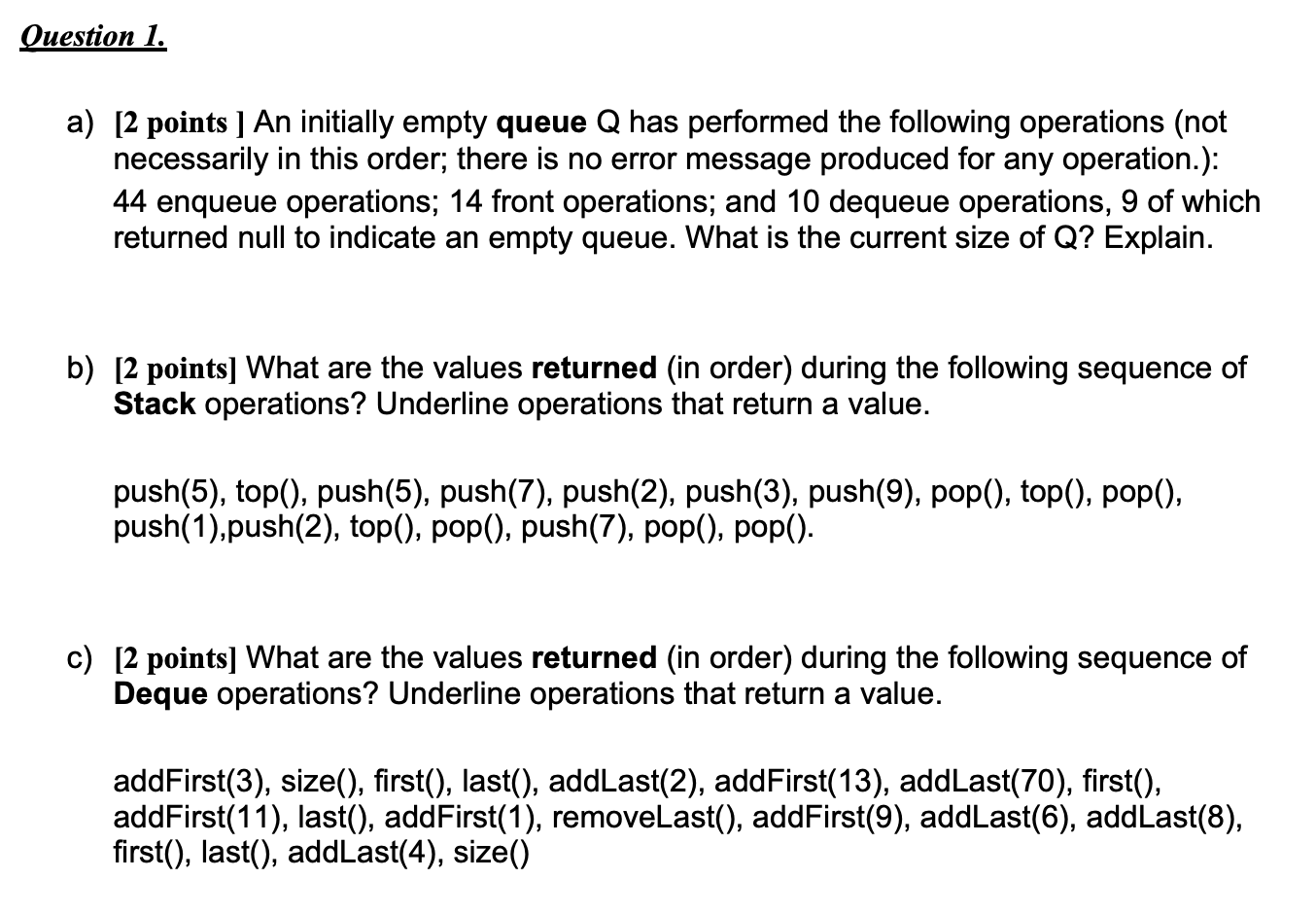 Solved Question 1. a) [2 points ] An initially empty queue Q | Chegg.com