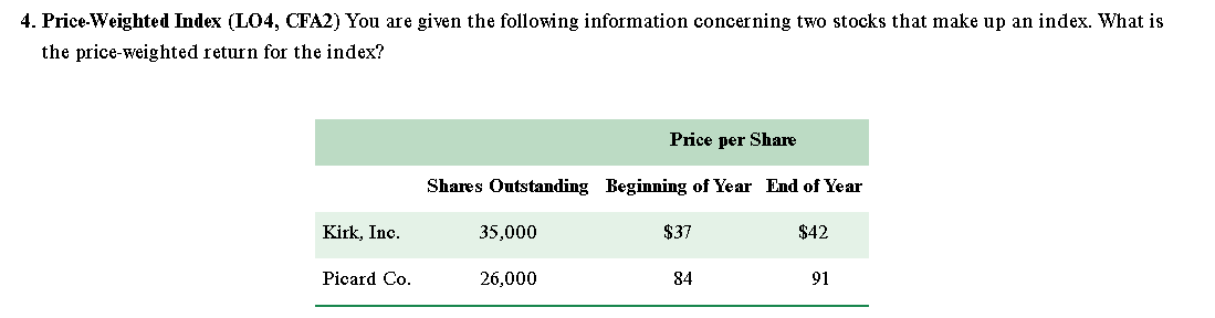 Solved 4. Price-Weighted Index (L04, CFA2) You are given the | Chegg.com