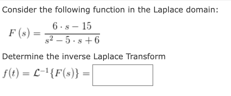 Solved Consider the following function in the Laplace | Chegg.com