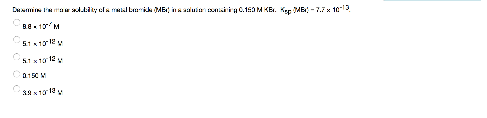 Solved Determine the molar solubility of a metal bromide | Chegg.com
