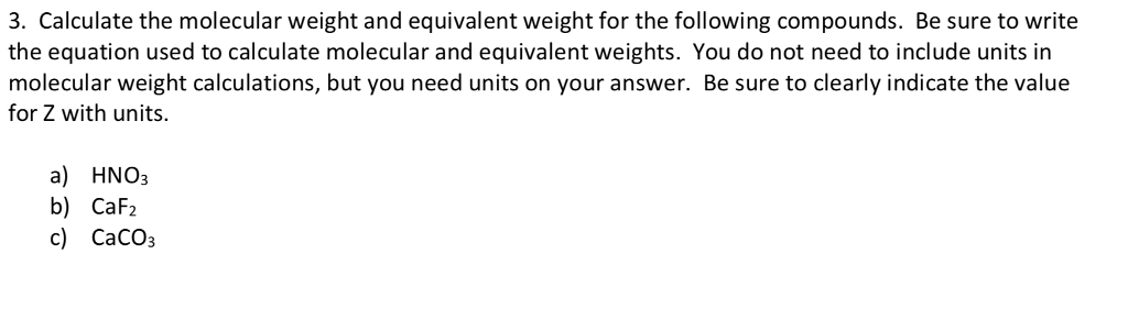 Solved 3. Calculate the molecular weight and equivalent | Chegg.com