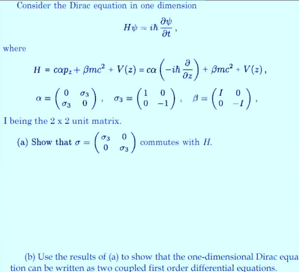 Solved Consider the Dirac equation in one dimension Hy = ih | Chegg.com