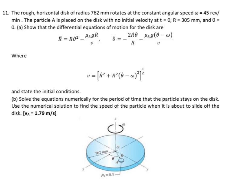 Solved 11. The rough, horizontal disk of radius 762 mm | Chegg.com