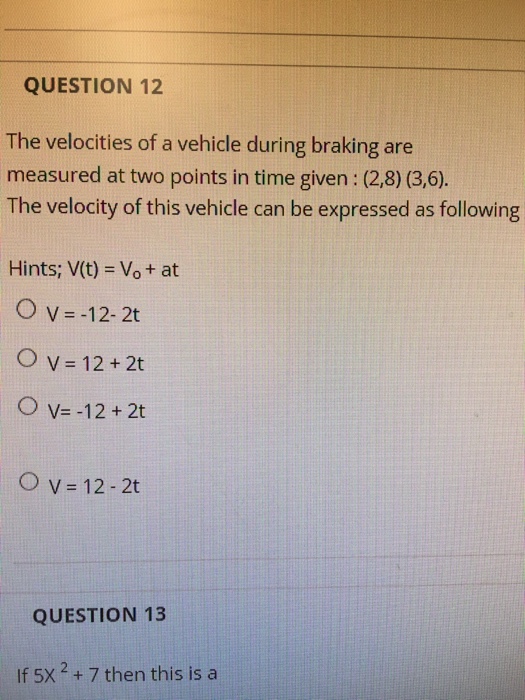 Solved QUESTION 12 The velocities of a vehicle during | Chegg.com