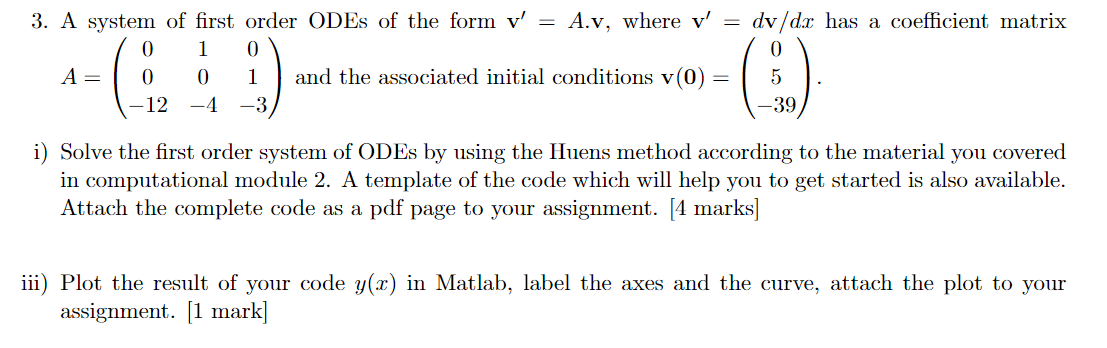 Solved coefficient matrix 3. A system of first order ODEs of | Chegg.com