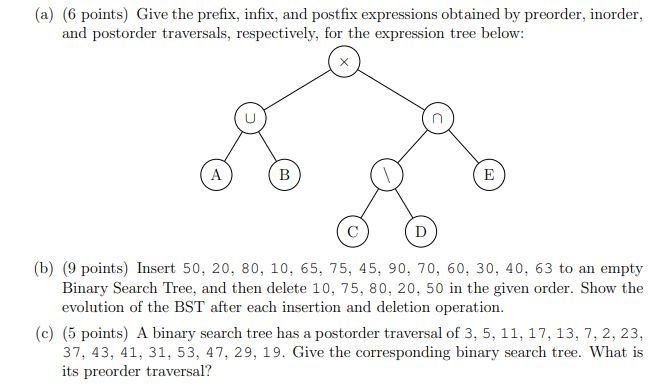 Solved (a) (6 points) Give the prefix, infix, and postfix | Chegg.com