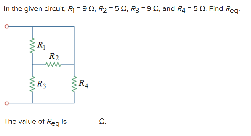 Solved In ﻿the given circuit, R1=9Ω,R2=5Ω,R3=9Ω, ﻿and R4=5Ω. | Chegg.com