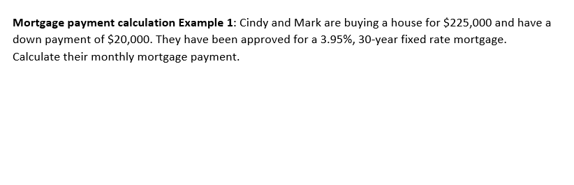 Solved Mortgage payment calculation Example 1: Cindy and | Chegg.com