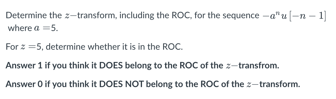 Solved Determine the z-transform, including the ROC, for the | Chegg.com