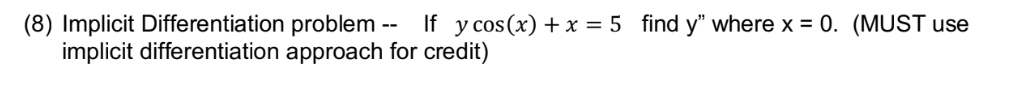 Solved (8) Implicit Differentiation problem -- If | Chegg.com