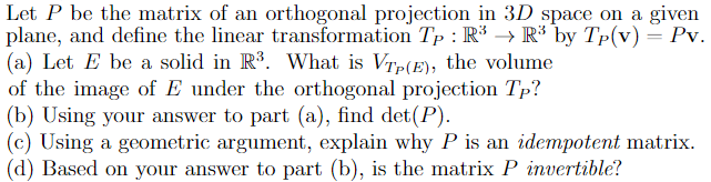 Solved Let P be the matrix of an orthogonal projection in 3D | Chegg.com