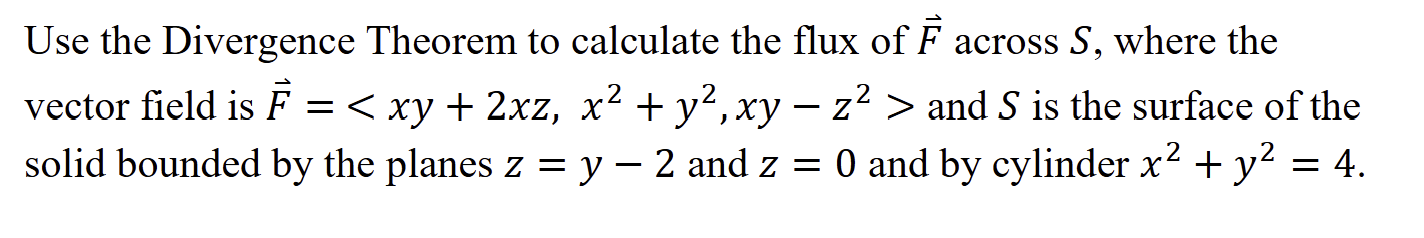 Solved Use the Divergence Theorem to ﻿calculate the flux of | Chegg.com