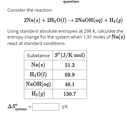 Solved Consider the reaction: 2Na(s)+2H2O(l)→2NaOH(aq)+H2(g) | Chegg.com