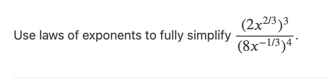 Solved Use laws of exponents to fully simplify | Chegg.com