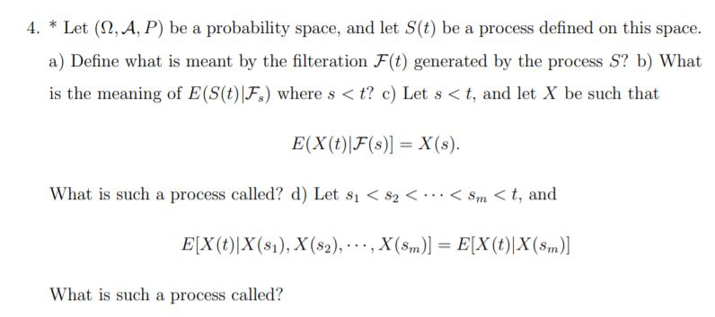 Solved 4. * Let (12, A, P) be a probability space, and let | Chegg.com