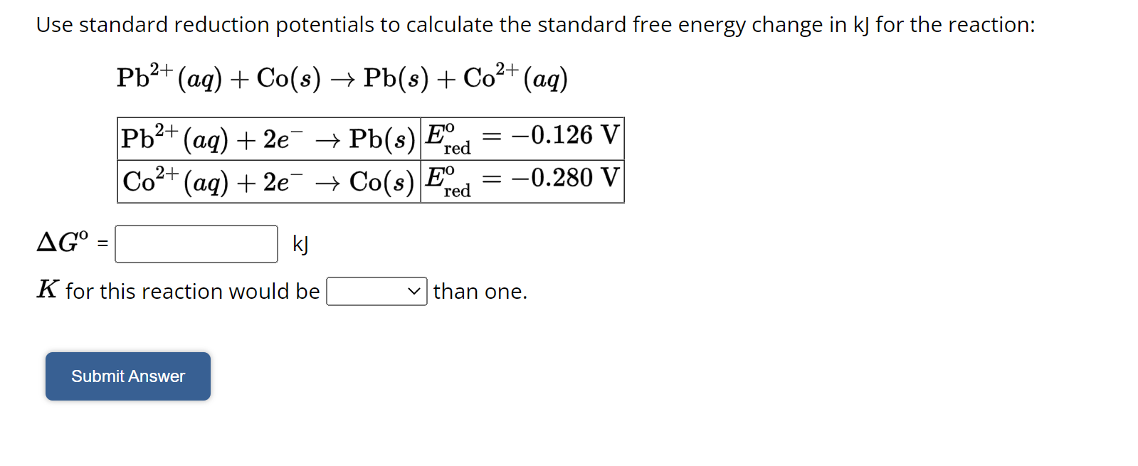 Solved Use Standard Reduction Potentials To Calculate The