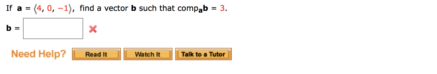 Solved If a = (4,0, -1), find a vector b such that compab = | Chegg.com
