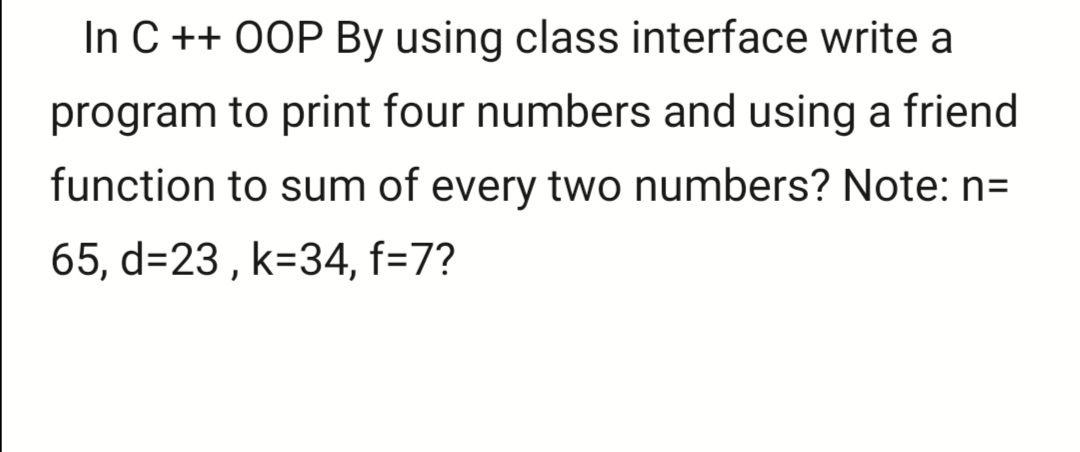Solved In C Oop By Using Class Interface Write A Program 7320