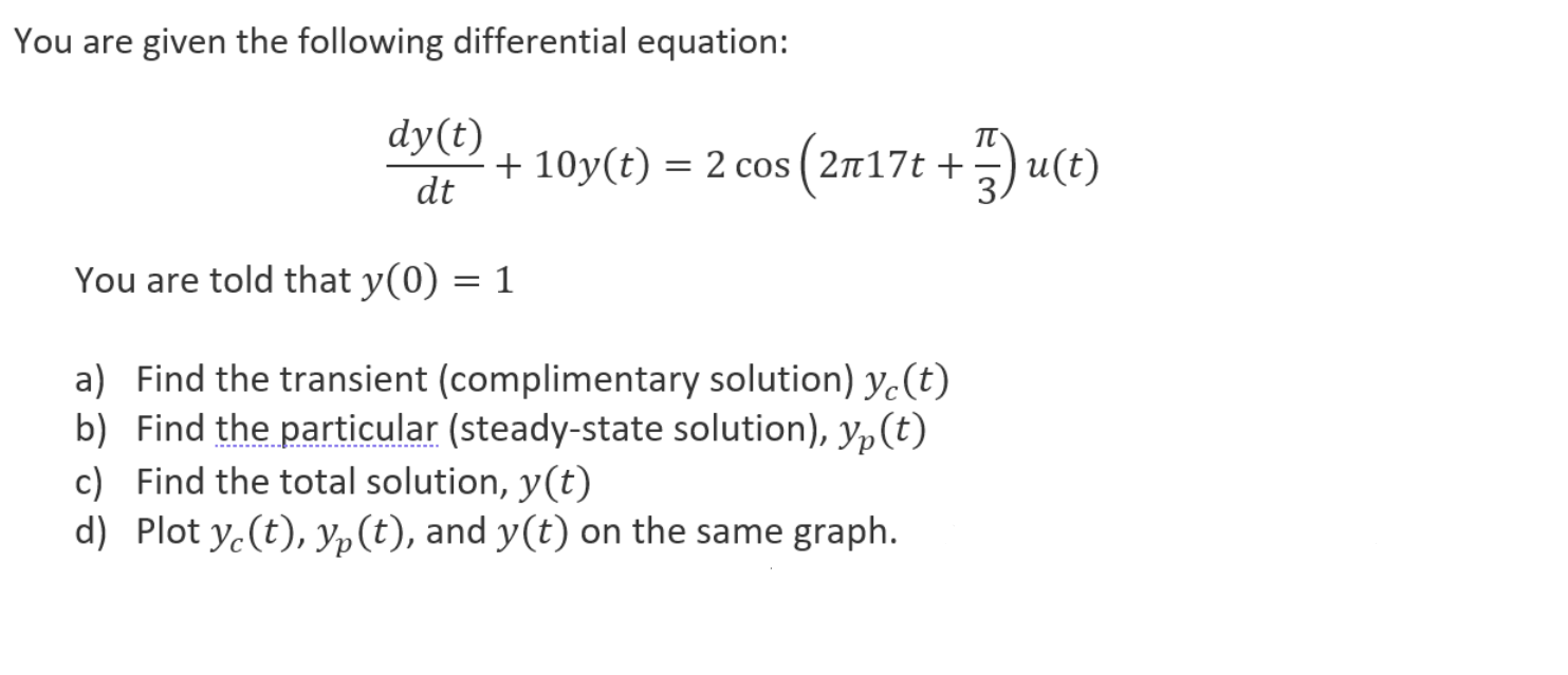 Solved You are given the following differential equation: | Chegg.com