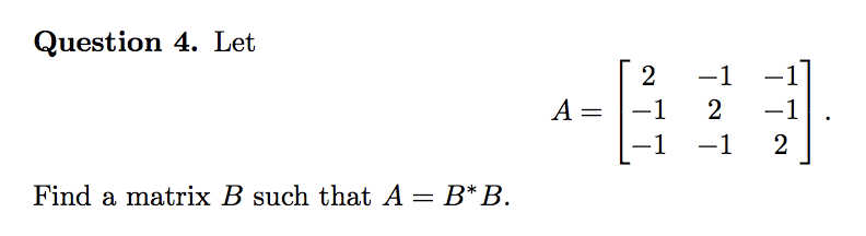 Solved Question 4. Let A= [ 2 -1 1-1 -1 2 -1 -17 -1 2 Find a | Chegg.com